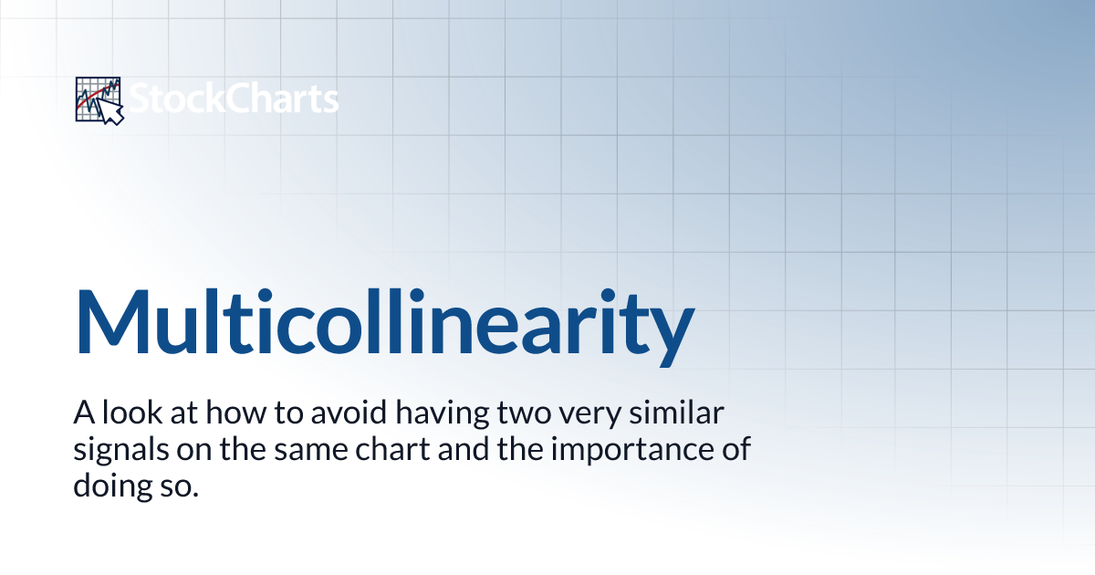 Multicollinearity | ChartSchool | StockCharts.com