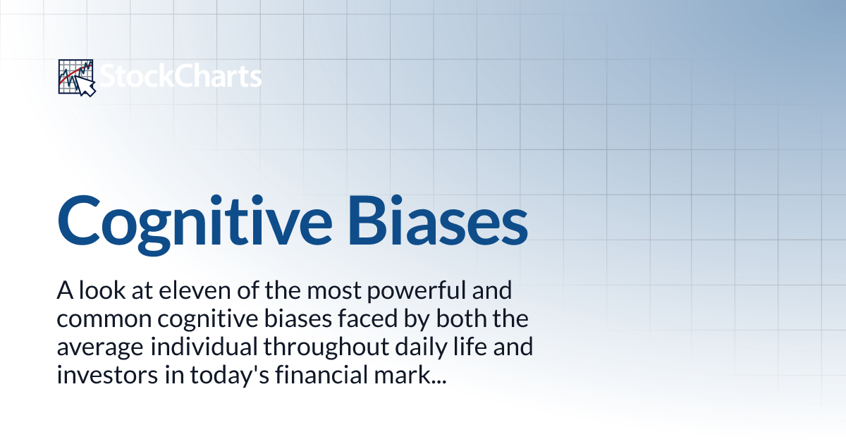 Cognitive Biases | ChartSchool | StockCharts.com