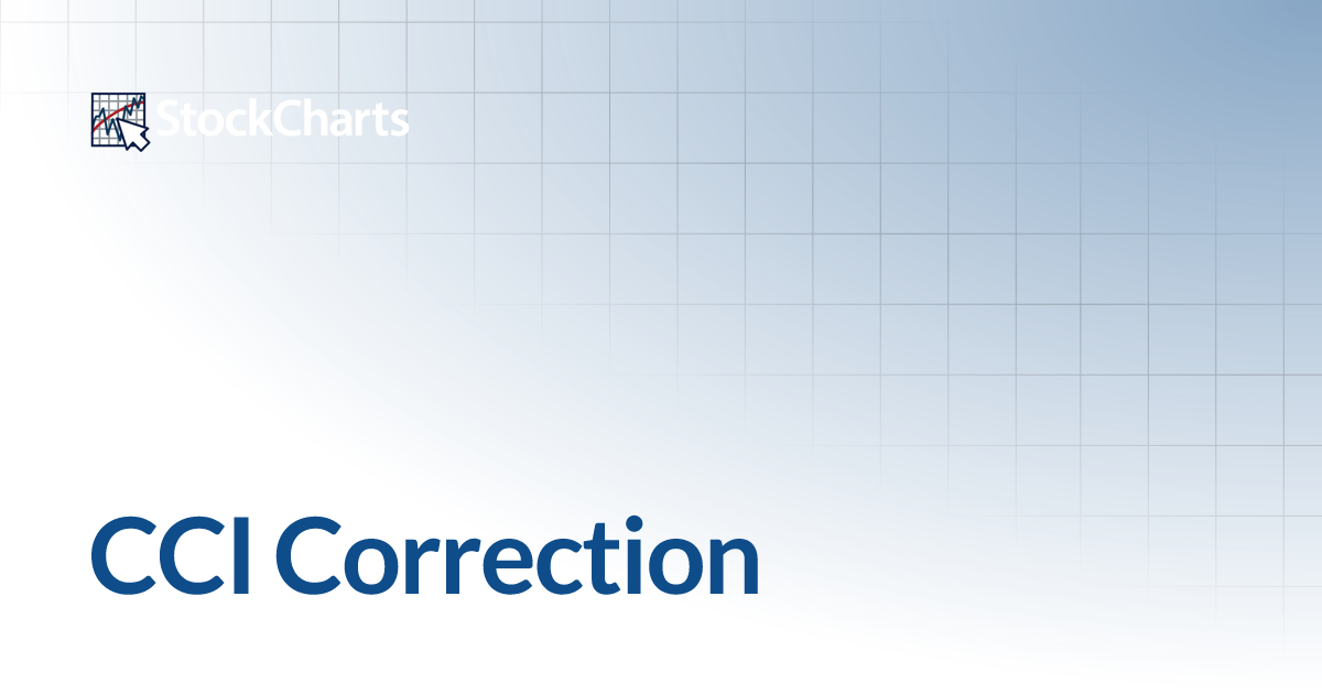 CCI Correction | ChartSchool | StockCharts.com